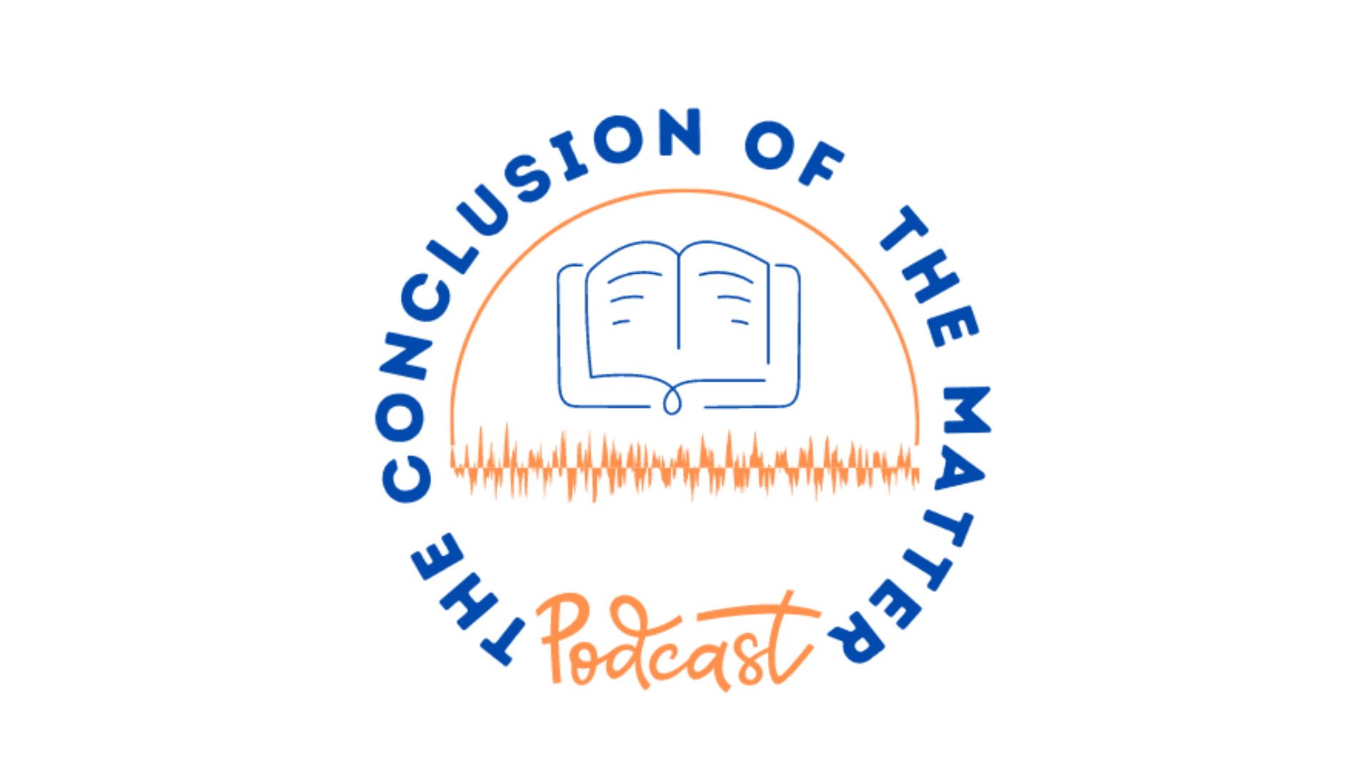 The Conclusion of the Matter Podcast – Gospel Broadcasting Network